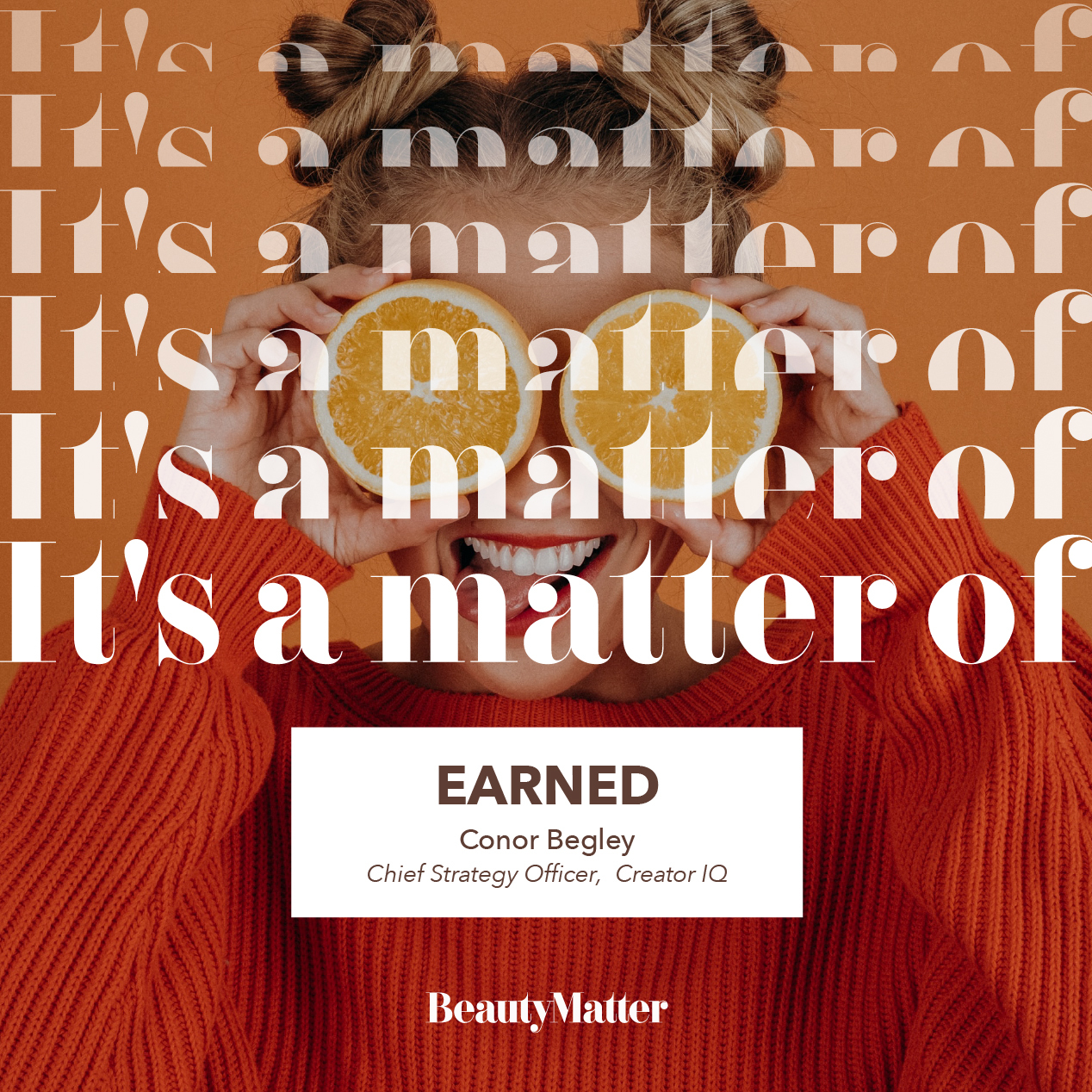 "It's a Matter of Earned": Conor Begley Talks to BeautyMatter's Kelly Kovack About the Power of ...